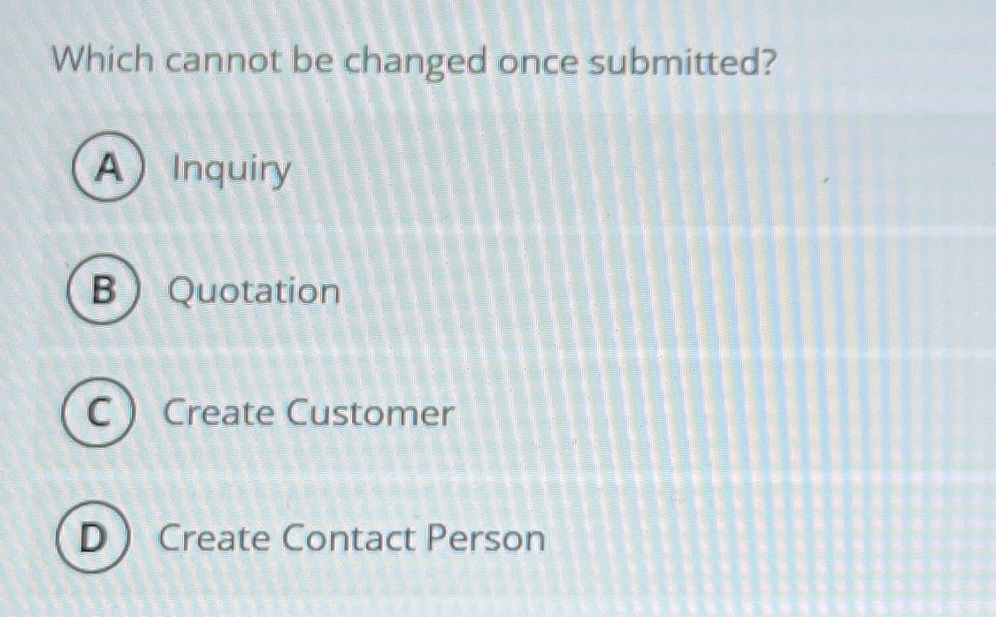 Solved Which cannot be changed once submitted? | Chegg.com