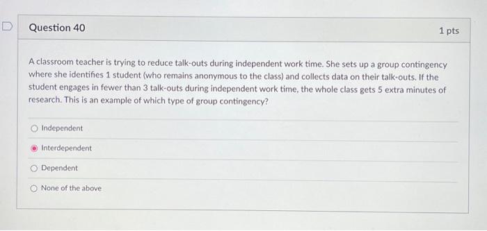 Solved A classroom teacher is trying to reduce talk-outs | Chegg.com
