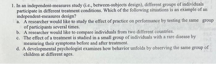 Solved 1. In an independent-measures study (i.e., | Chegg.com