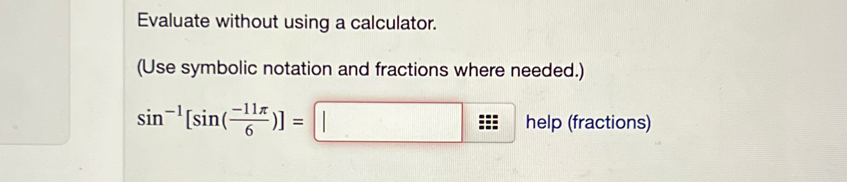 Solved Evaluate without using a calculator.(Use symbolic | Chegg.com