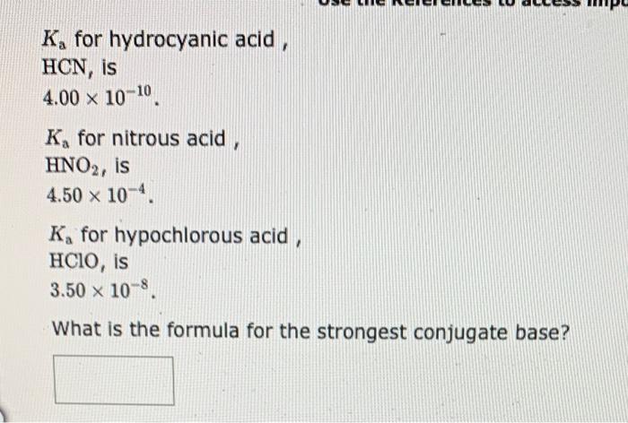 Solved Ka for hydrocyanic acid, HCN, is 4.00×10−10. Ka for | Chegg.com