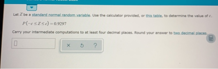 Solved Let Z be a standard normal random variable. Use the | Chegg.com