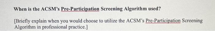 When is the ACSM's Pre-Participation Screening | Chegg.com