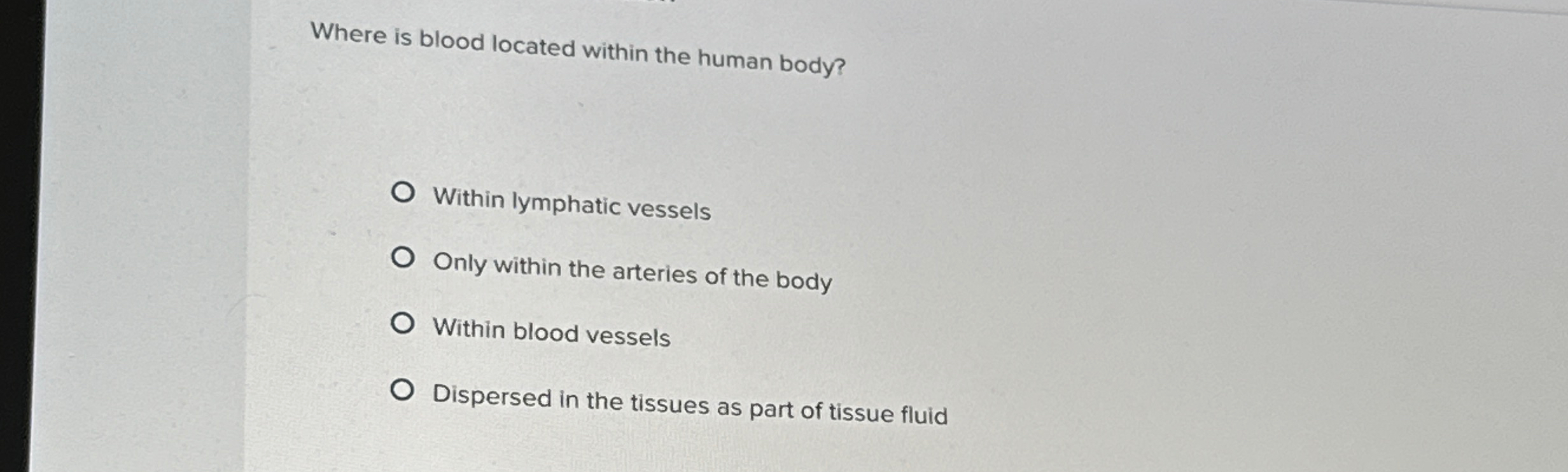 Solved Where is blood located within the human body?Within | Chegg.com