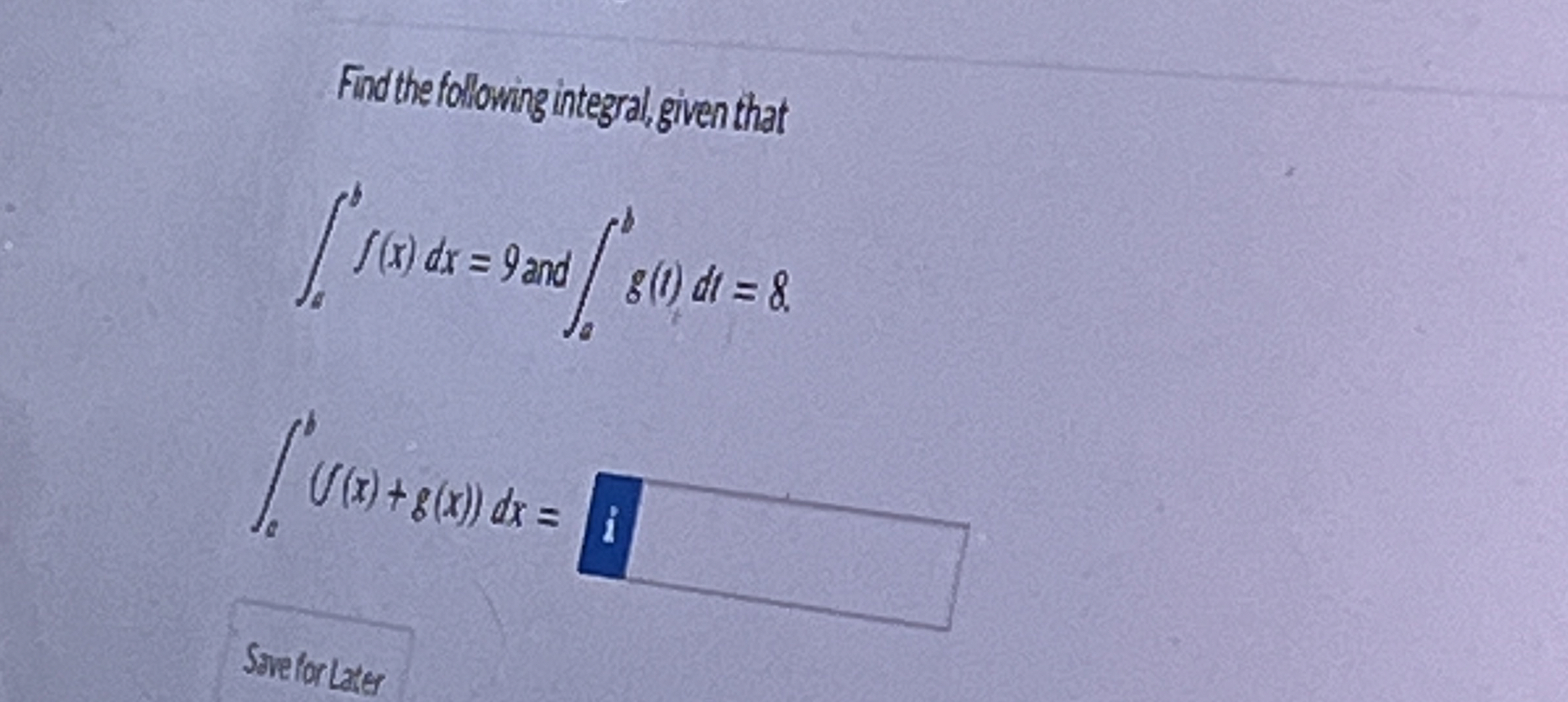 Solved Find the following integral, given that∫abf(x)dx=9 | Chegg.com