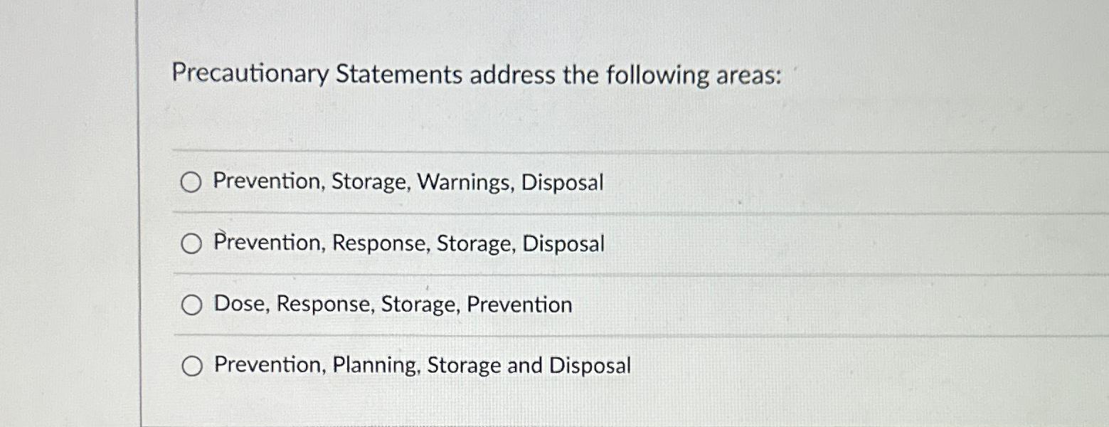 Solved Precautionary Statements address the following | Chegg.com
