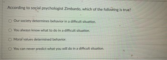 Solved According to social psychologist Zimbardo, which of | Chegg.com
