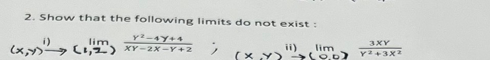 Solved Show that the following limits do not exist : | Chegg.com