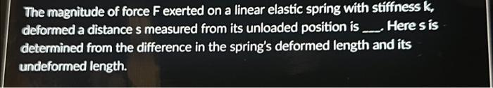 Solved The magnitude of force F exerted on a linear elastic | Chegg.com