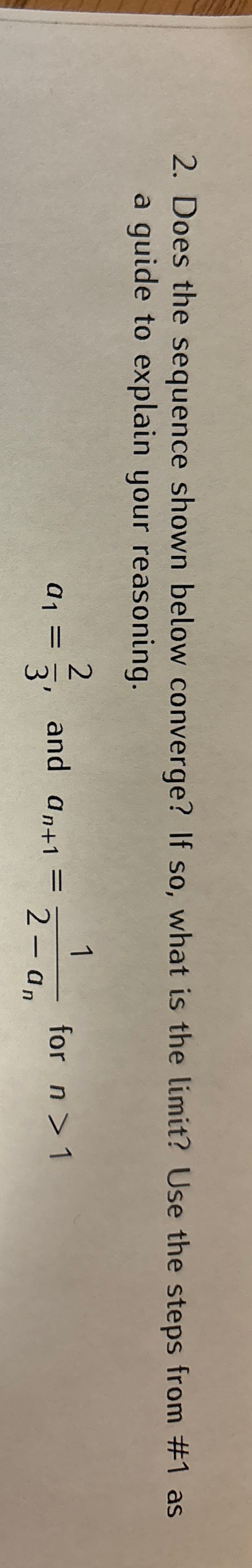 Solved Does the sequence shown below converge? If so, ﻿what | Chegg.com
