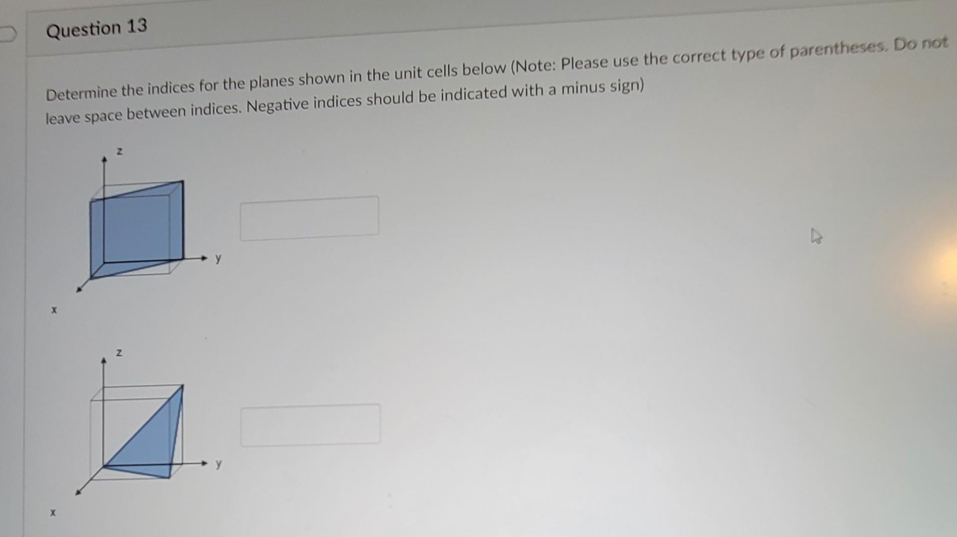 Solved Question 13 Determine the indices for the planes | Chegg.com
