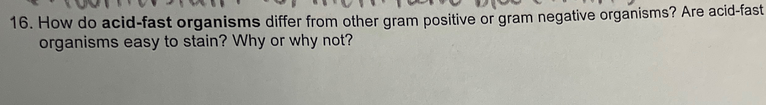 Solved How do acid-fast organisms differ from other gram | Chegg.com