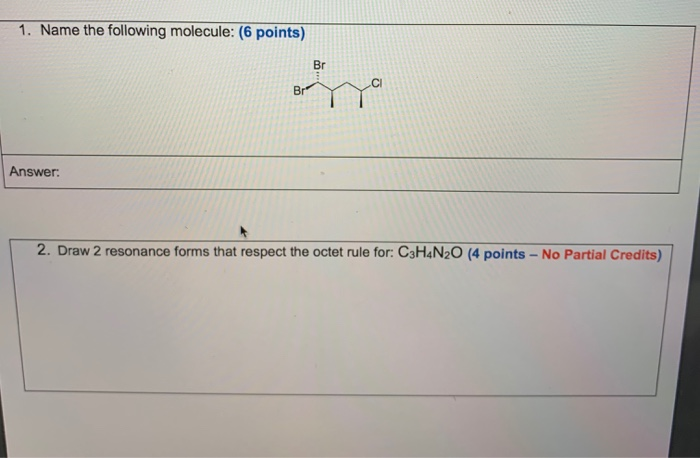 Solved 1. Name the following molecule: (6 points) Br Br ya | Chegg.com