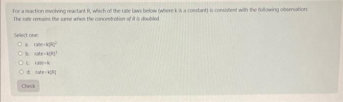 Solved For a reaction involving reactant R, which of the | Chegg.com