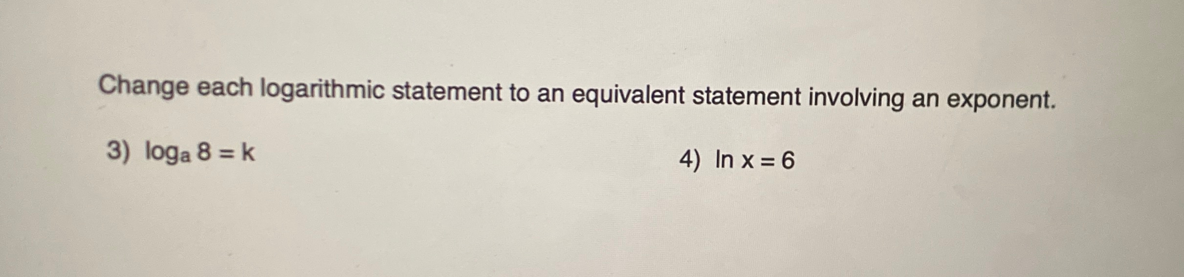 Solved Change each logarithmic statement to an equivalent | Chegg.com