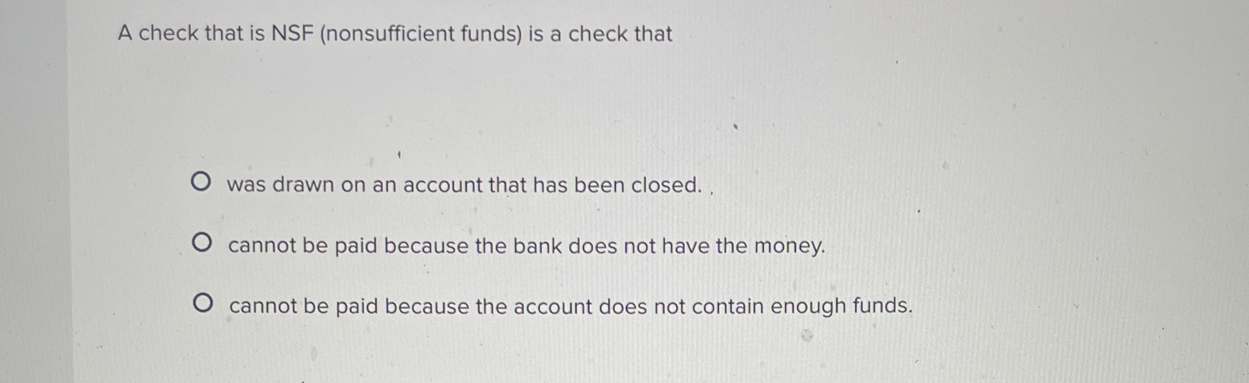 Solved A check that is NSF (nonsufficient funds) ﻿is a check | Chegg.com