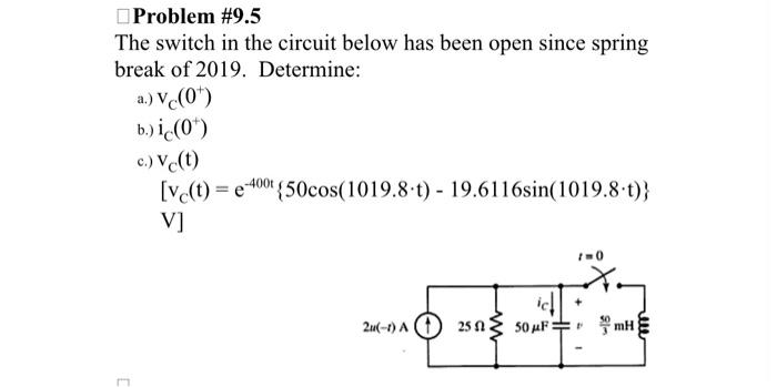 Solved Problem \#9.5 The switch in the circuit below has | Chegg.com