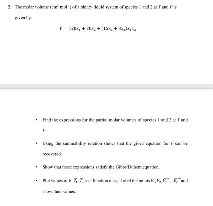 Solved 2. The molar volume (cm3 mol−1) of a binary liquid | Chegg.com