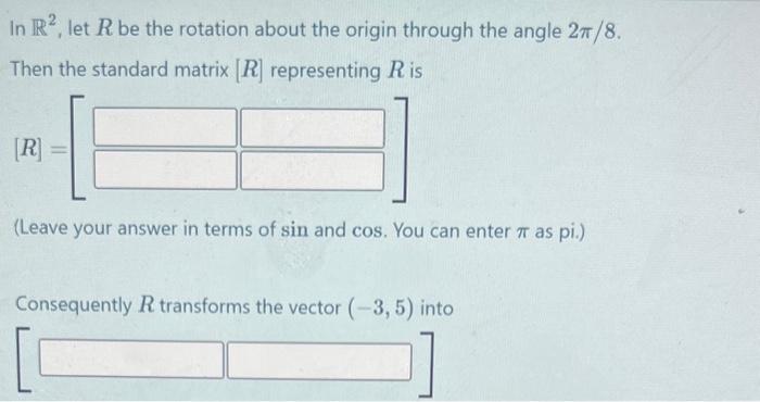 Solved In R2, let R be the rotation about the origin through | Chegg.com
