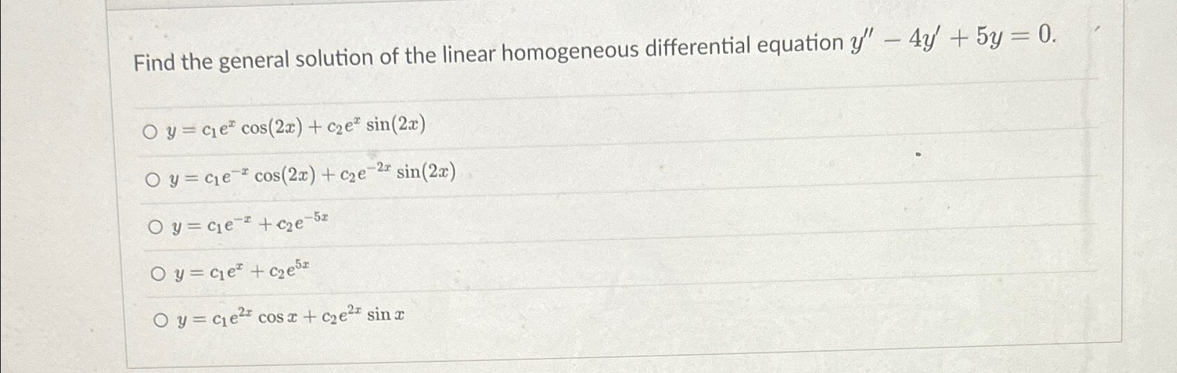 Solved Find the general solution of the linear homogeneous | Chegg.com