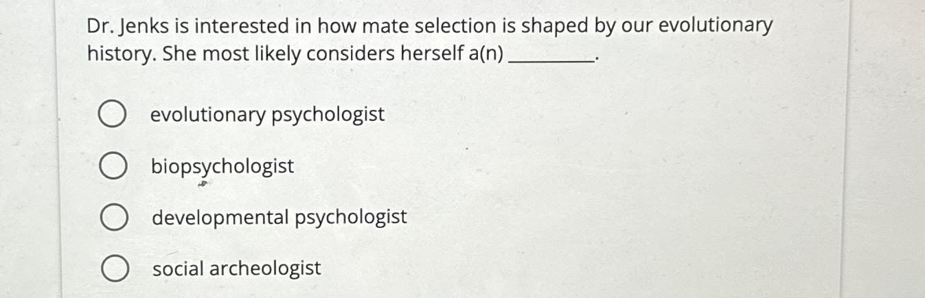 Solved Dr. ﻿Jenks is interested in how mate selection is | Chegg.com