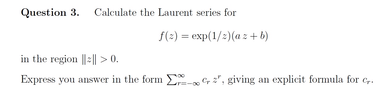 Solved Question 3. ﻿Calculate the Laurent series | Chegg.com