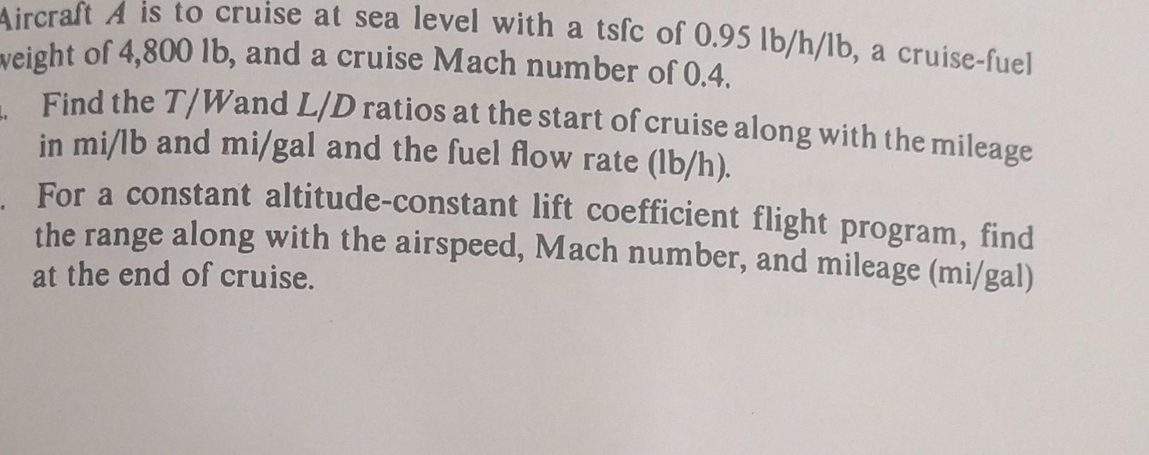 Solved Aircraft A is to cruise at sea level with a tsfc of | Chegg.com
