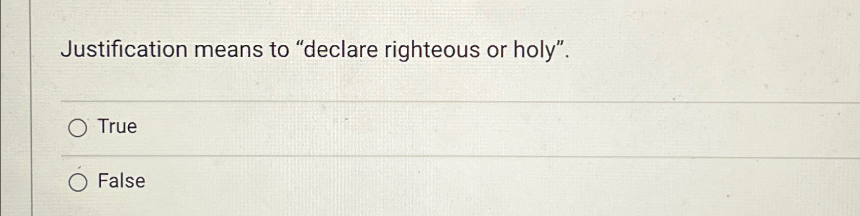 Solved Justification means to "declare righteous or | Chegg.com