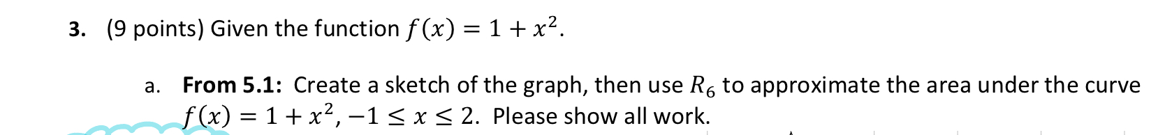 Solved (9 points) Given the function f(x)=1+x2.a. From | Chegg.com Solved (9 points) Given the function f(x)=1+x2.a. From | Chegg.com
