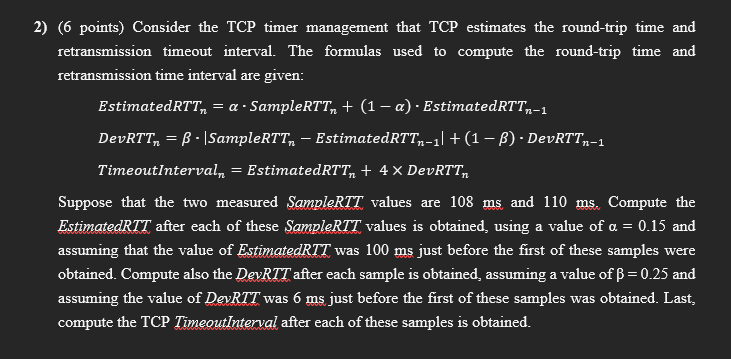 Solved Consider the TCP timer management that TCP estimates | Chegg.com