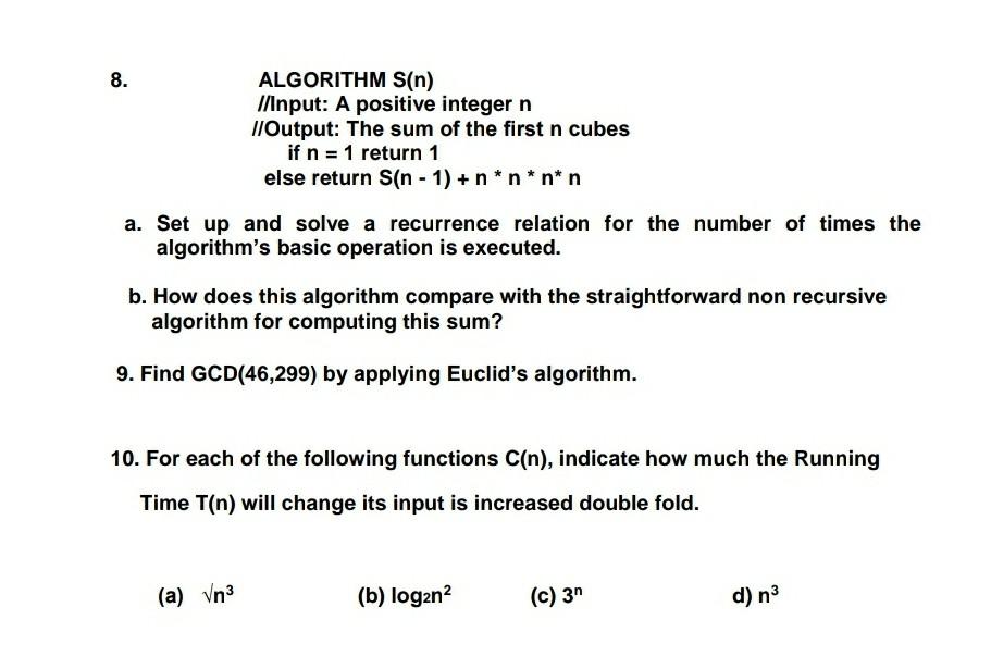Solved 8. ALGORITHM S(n) I/lnput: A positive integer n | Chegg.com