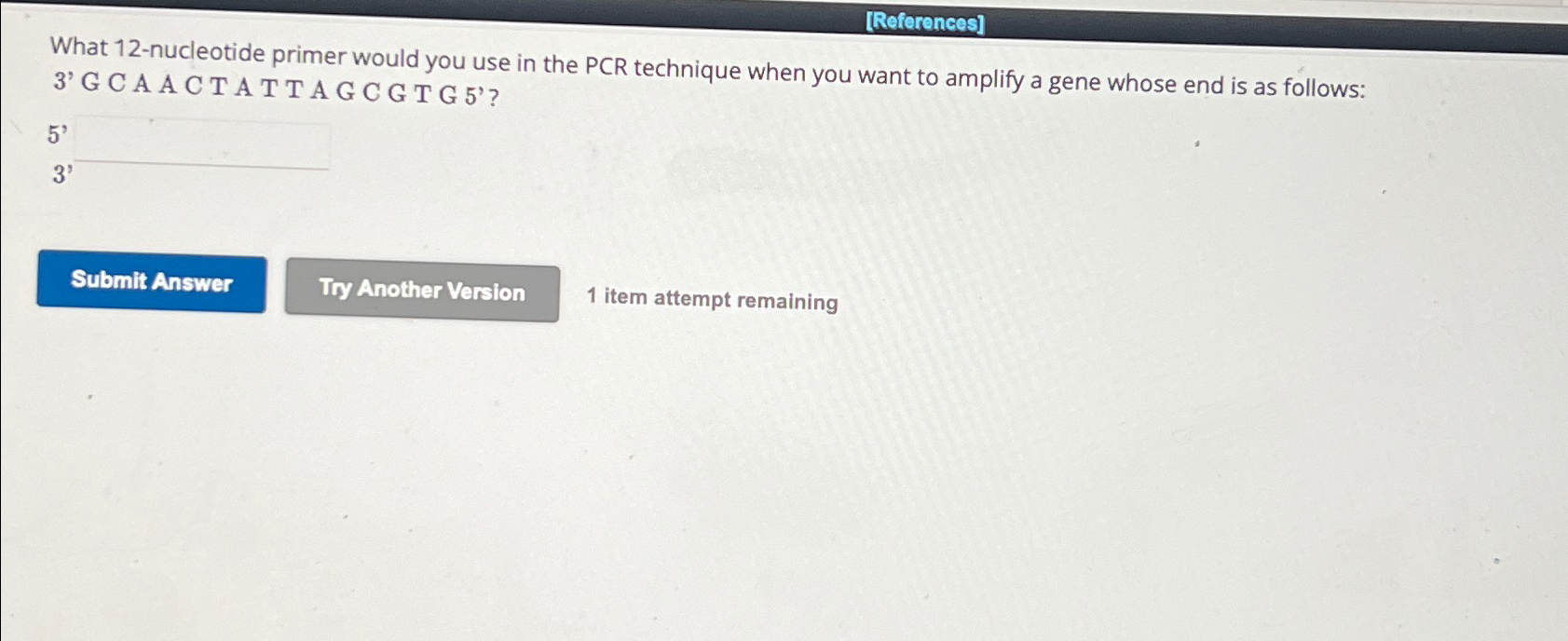 Solved [References]What 12-nucleotide primer would you use | Chegg.com