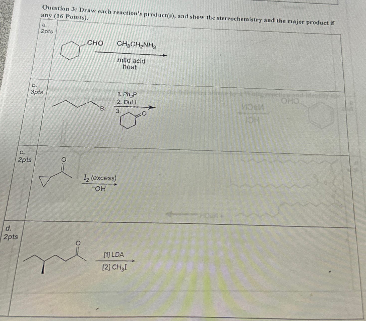 Solved Question 3: Draw each reaction's product(s), ﻿and | Chegg.com
