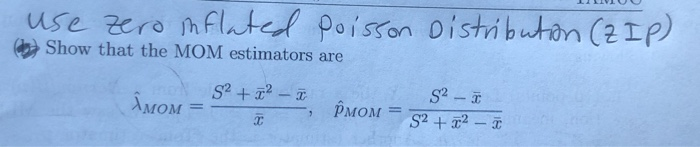 Solved use zero inflated poisson distribution (ZIP) > Show | Chegg.com