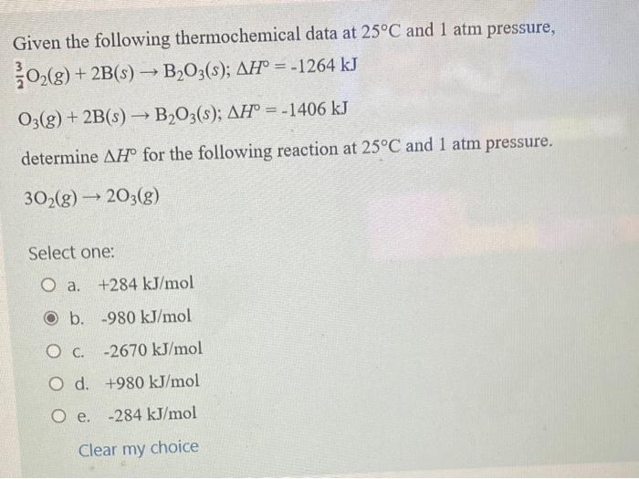 Solved Given the following thermochemical data at 25∘C and 1 | Chegg.com