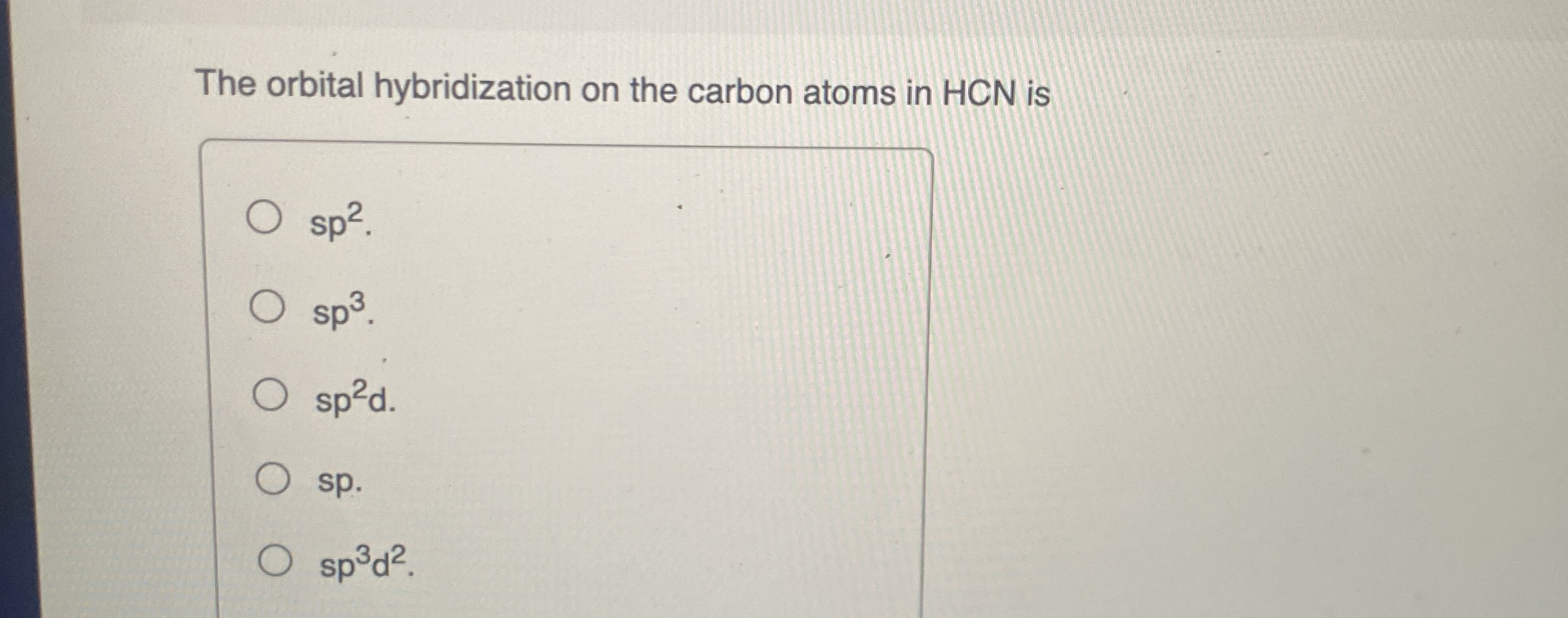 Solved The orbital hybridization on the carbon atoms in HCN | Chegg.com
