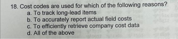 Solved 18. Cost codes are used for which of the following | Chegg.com