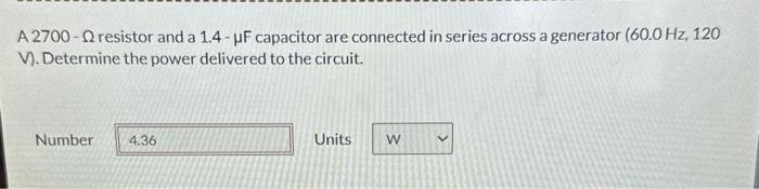 A 2700−Ω resistor and a 1.4−μF capacitor are | Chegg.com