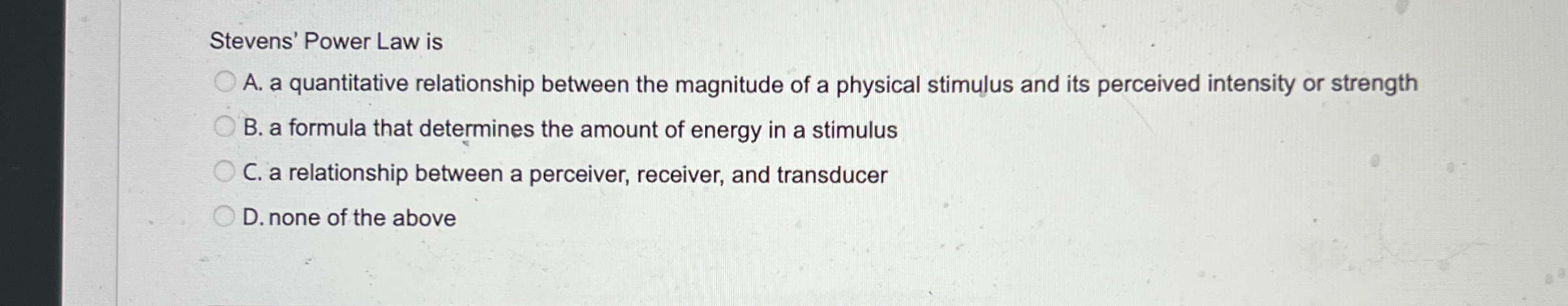 Solved Stevens' Power Law isA. ﻿a quantitative relationship | Chegg.com