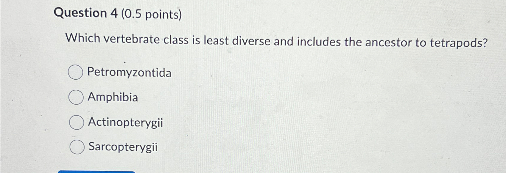 Solved Question 4 ( 0.5 ﻿points)Which vertebrate class is | Chegg.com