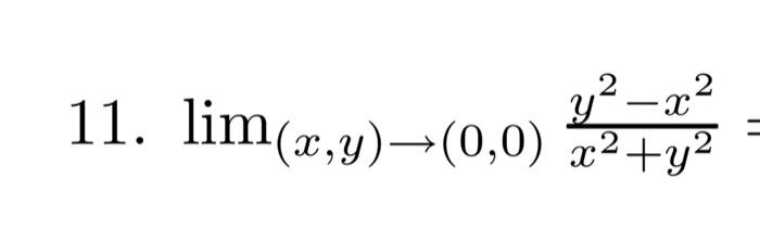 Solved lim(x,y)→(0,0)x2+y2y2−x2 | Chegg.com