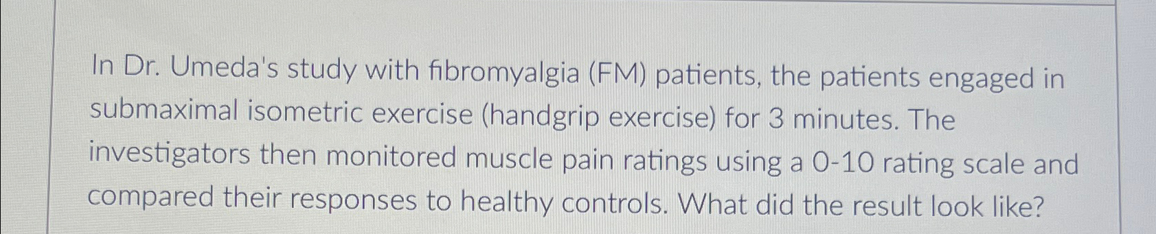 Solved In Dr. ﻿Umeda's study with fibromyalgia (FM) | Chegg.com