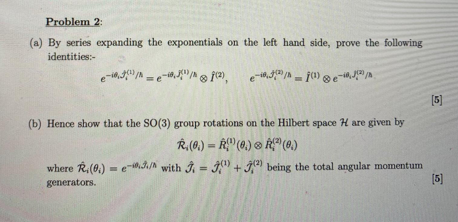 Solved Problem 2: (a) By series expanding the exponentials | Chegg.com