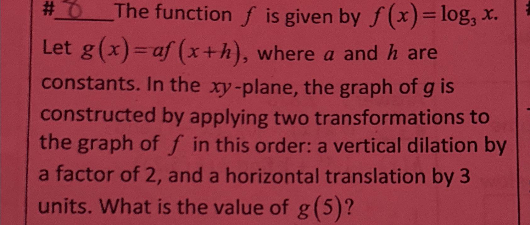 Solved 8 ﻿the Function F ﻿is Given By Fxlog3x ﻿let 6438