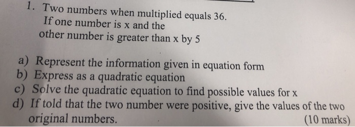 Solved 1. Two numbers when multiplied equals 36. If one | Chegg.com