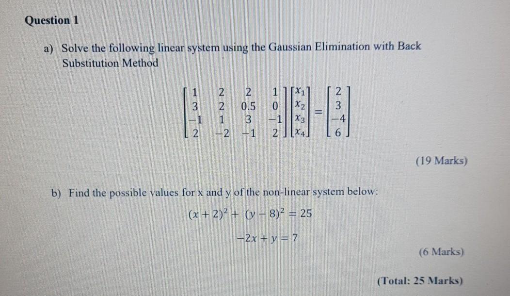 Solved Question 1 a) Solve the following linear system using | Chegg.com