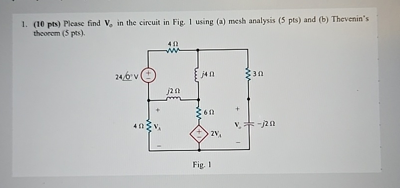 Solved (10 ﻿pts) ﻿Please find Vo ﻿in the circuit in Fig. 1 | Chegg.com