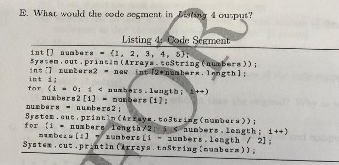 Solved E. What would the code segment in Listing 4 output? | Chegg.com