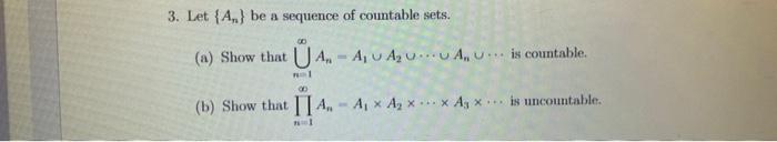 Solved 3. Let {An} be a sequence of countable sets. (a) Show | Chegg.com
