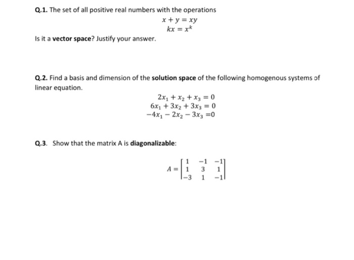 Solved Q.1. The set of all positive real numbers with the | Chegg.com